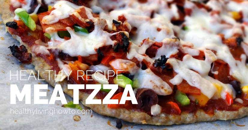 Meatzza, Meatzza - Healthy Living How To